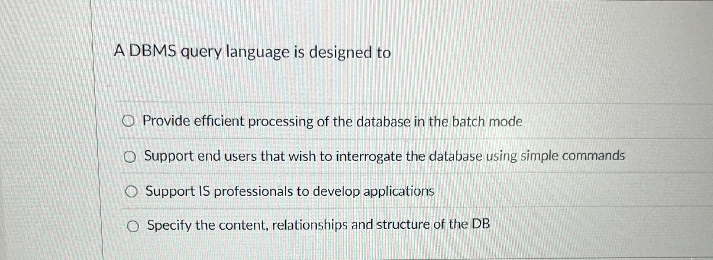 Solved A DBMS query language is designed toProvide efficient | Chegg.com