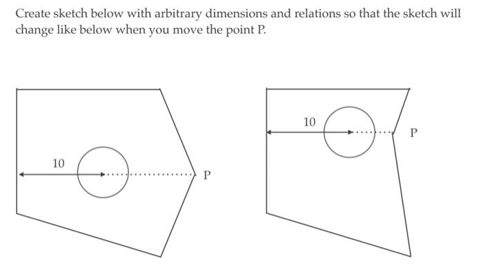 Solved Create sketch below with arbitrary dimensions and | Chegg.com