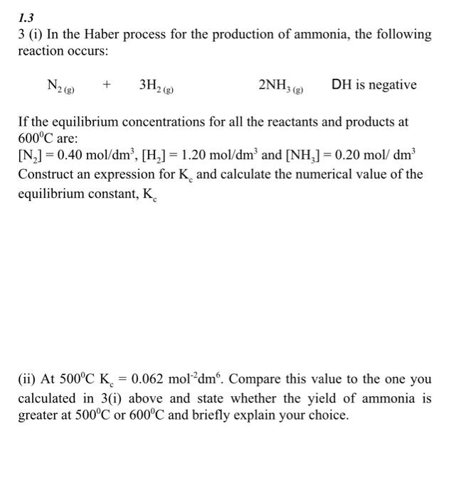 Solved 3 (i) In the Haber process for the production of | Chegg.com