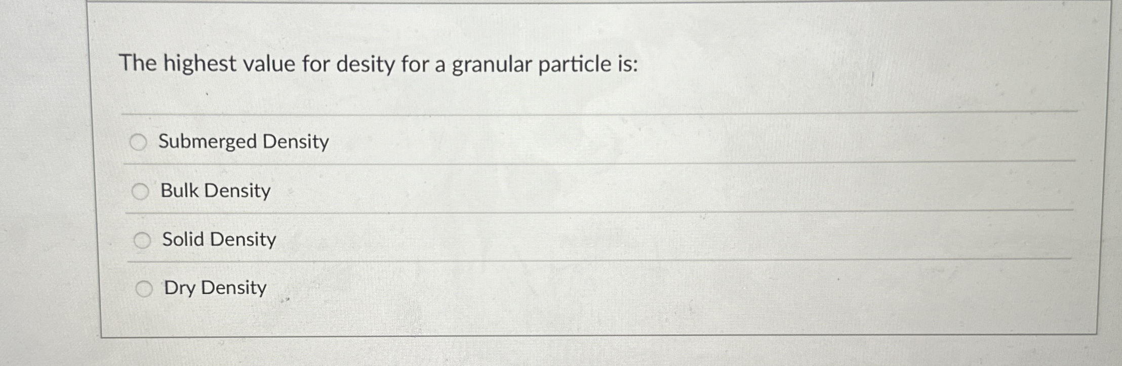Solved The highest value for desity for a granular particle | Chegg.com