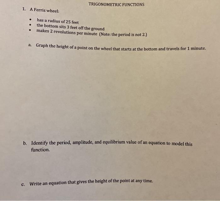 Solved TRIGONOMETRIC FUNCTIONS 1. A Ferris wheel: has a | Chegg.com