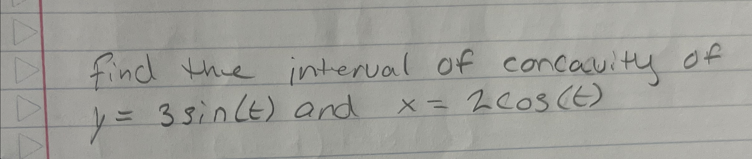 Solved Find the interval of concavity ofy=3sin(t) ﻿and | Chegg.com