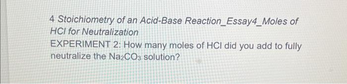 4 Stoichiometry of an Acid-Base Reaction_Essay4_Moles | Chegg.com