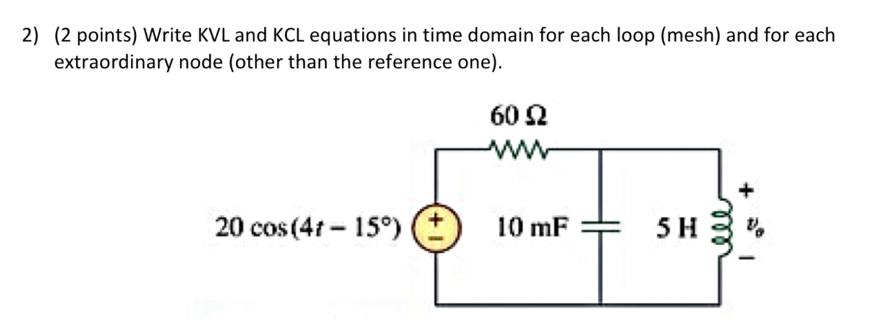 Solved (2 ﻿points) ﻿Write KVL and KCL equations in time | Chegg.com