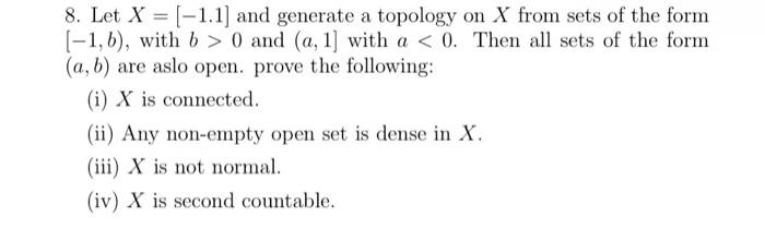 Solved 8. Let X=[−1.1] and generate a topology on X from | Chegg.com