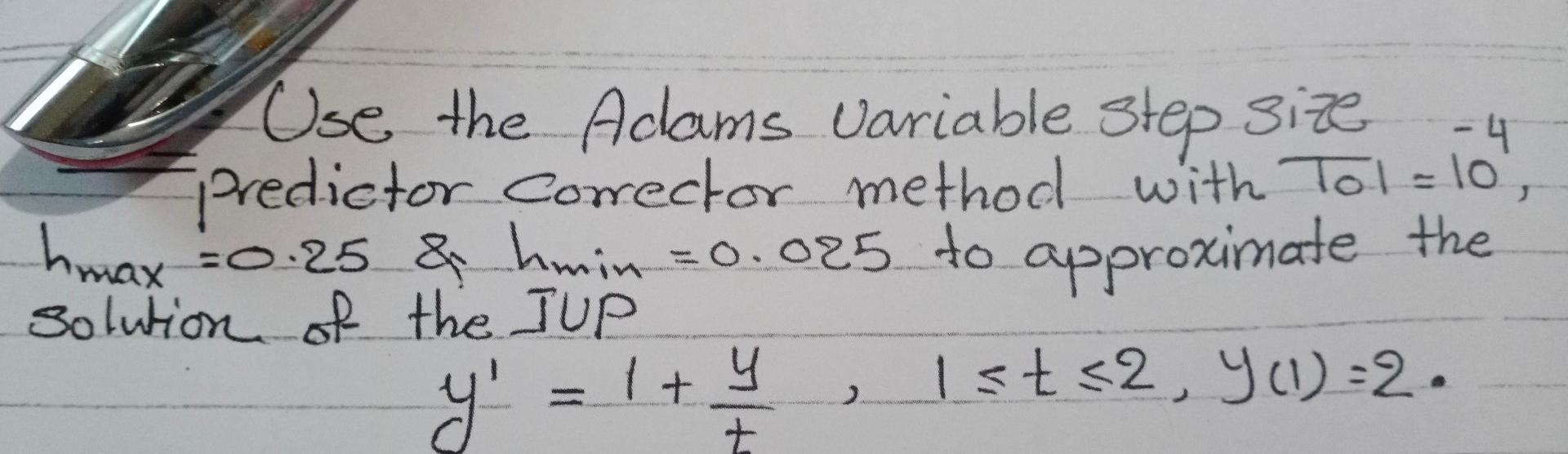 Solved - 4 Use the Aclams Variable step size Predictor | Chegg.com