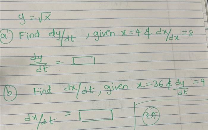 Solved y=x Find dy/dt, given x=4&dx/dx=8dtdy= b) Find dx/dt, | Chegg.com