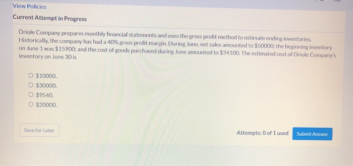 Solved View Policies Current Attempt in Progress Oriole | Chegg.com