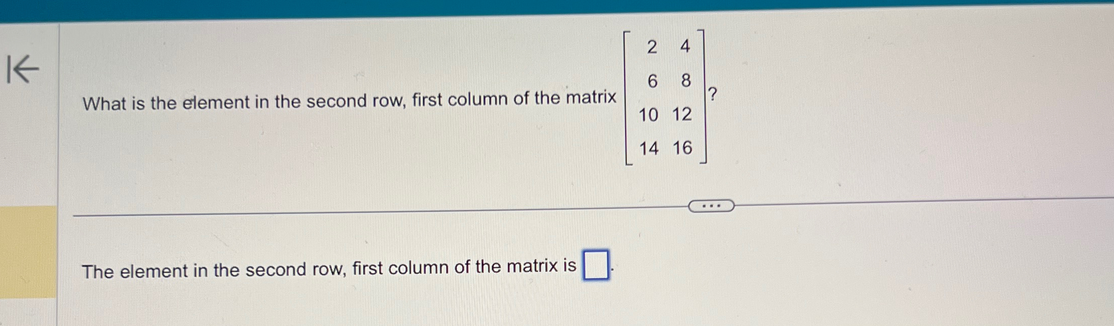 Solved What is the element in the second row, first column | Chegg.com