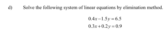 Solved d) ﻿Solve the following system of linear equations by | Chegg.com