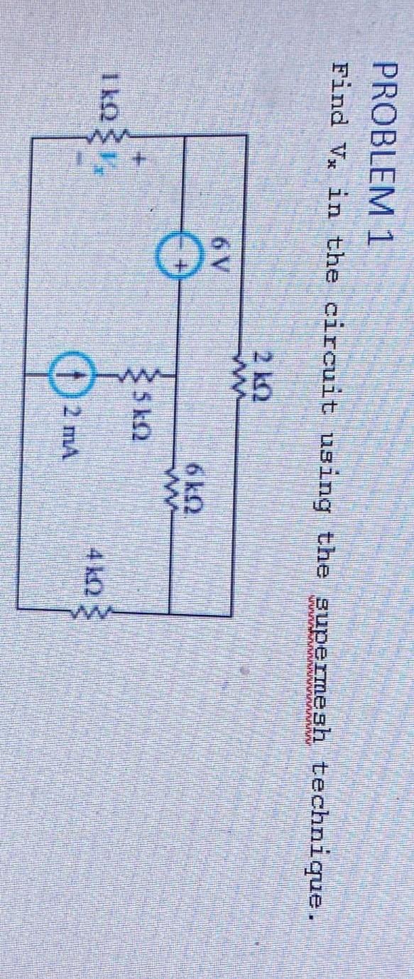 Solved PROBLEM 1 Find Vx in the circuit using the supermesh | Chegg.com