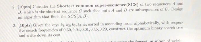 Solved 2. [10pts] Consider the Shortest common | Chegg.com