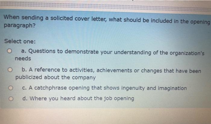 Solved When sending a solicited cover letter, what should be | Chegg.com