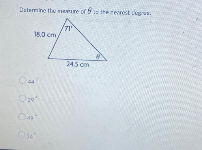 Solved Determine the measure of to the nearest degree. , 71° | Chegg.com