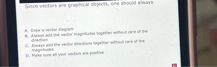 Solved Since vectors are graphical objects, one should | Chegg.com