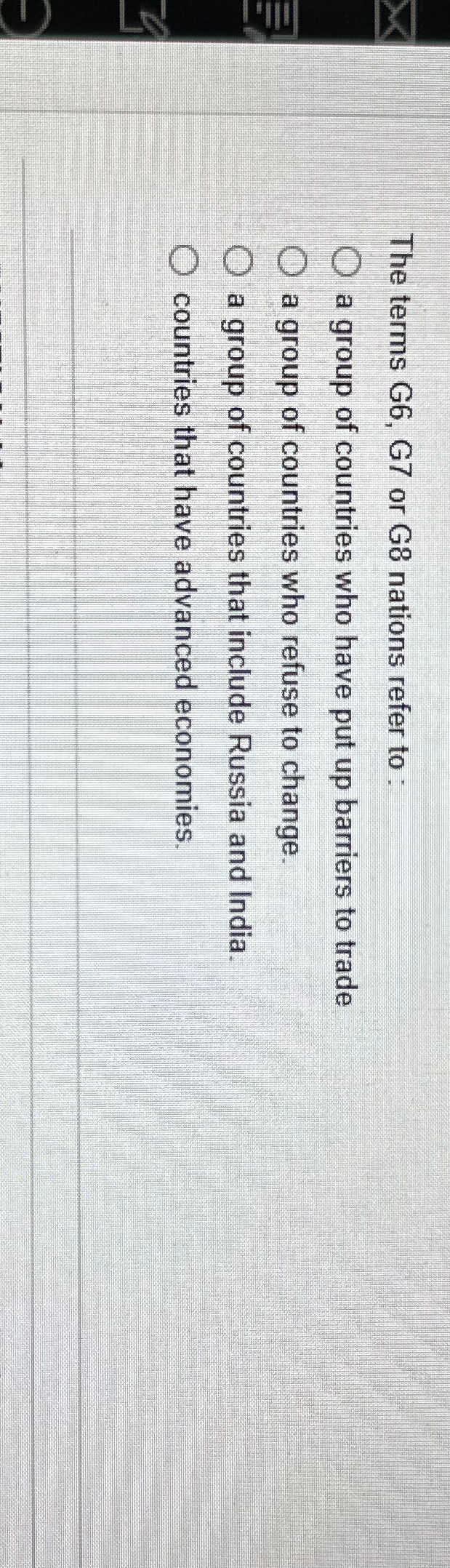Solved The terms G6, ﻿G7 ﻿or G8 ﻿nations refer to :a group | Chegg.com