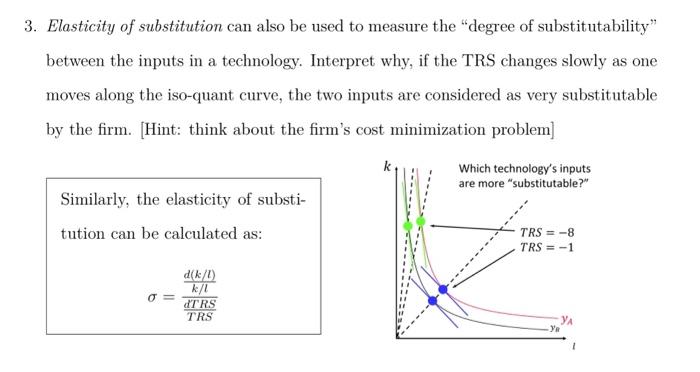 Solved 3. Elasticity of substitution can also be used to | Chegg.com