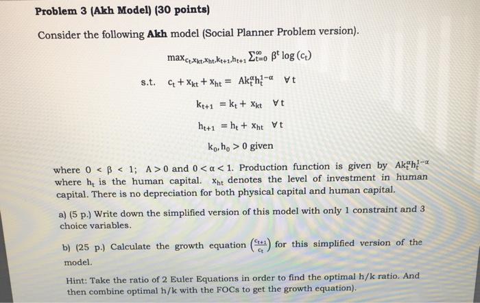 Solved Problem 3 (Akh Model) (30 points) Consider the | Chegg.com