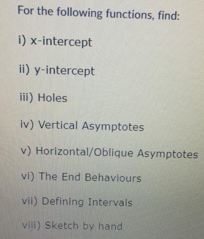 Solved For the following functions, find: i) x-intercept ii) | Chegg.com
