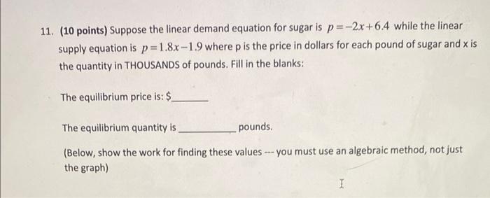 Solved 11. (10 points) Suppose the linear demand equation | Chegg.com