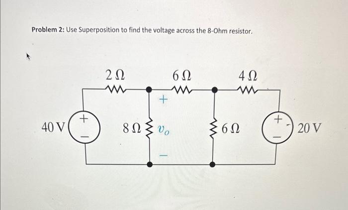 Solved Problem 2: Use Superposition to find the voltage | Chegg.com