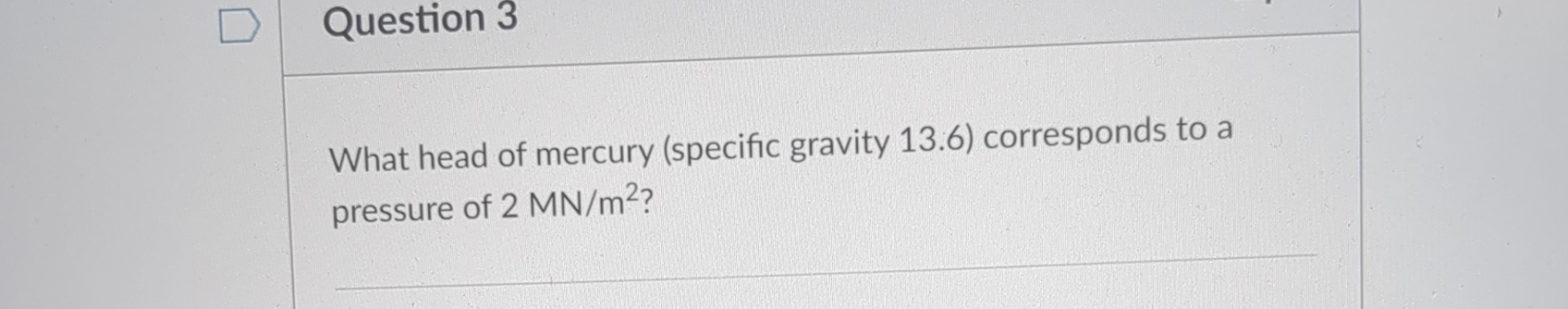 Solved Question 3What head of mercury (specific gravity | Chegg.com