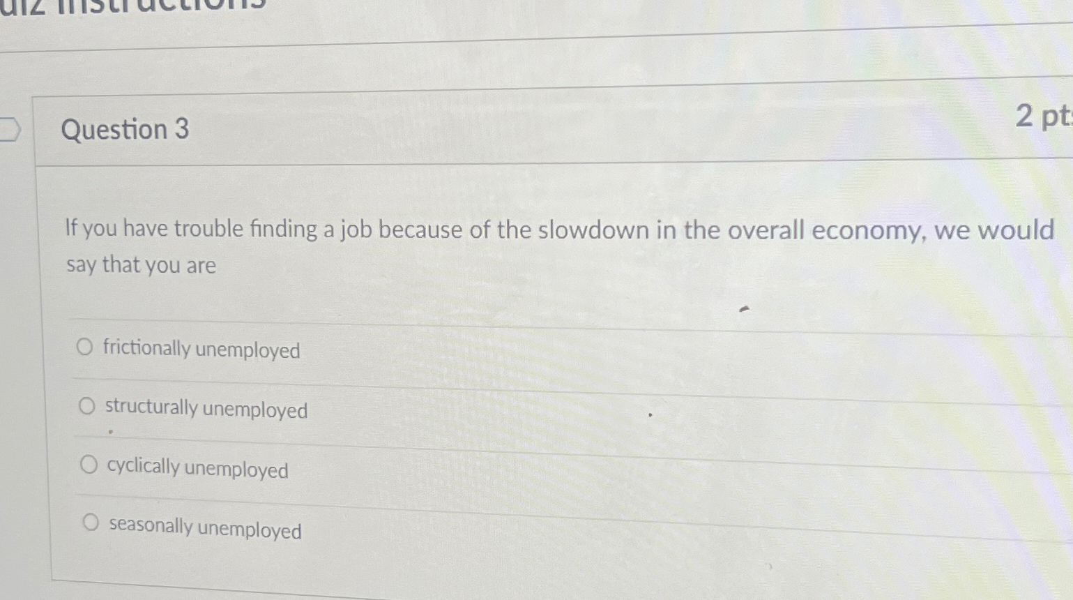 Solved Question 3If you have trouble finding a job because | Chegg.com