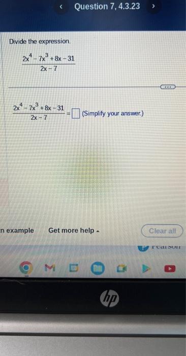 Solved Divide the expression. 2x−72x4−7x3+8x−31 | Chegg.com