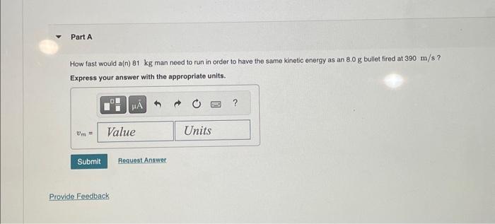 Solved How fast would a(n)81 kg man need to run in order to | Chegg.com