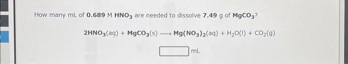 Solved How many mL of 0.689 M HNO3 are needed to dissolve | Chegg.com