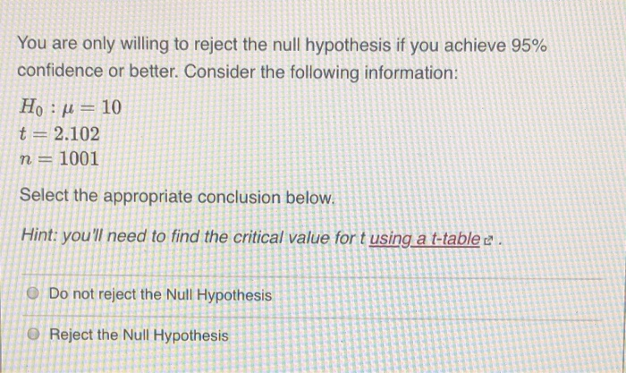 Solved You are only willing to reject the null hypothesis if | Chegg.com