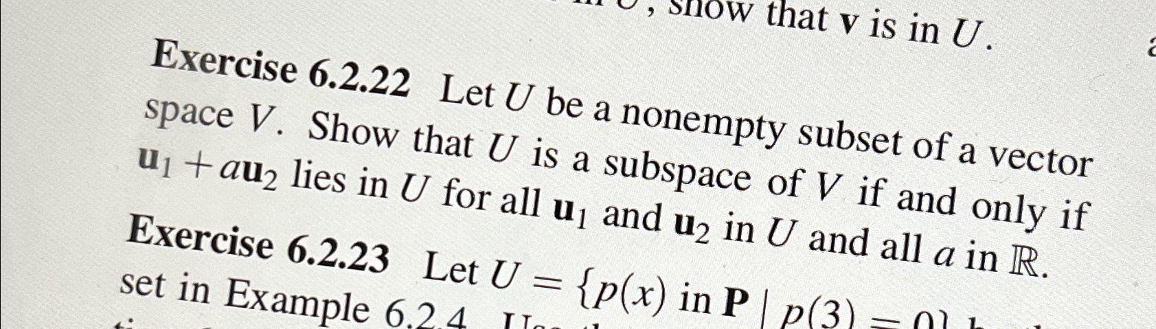 Solved Exercise 6.2.22 ﻿Let U ﻿be a nonempty subset of a | Chegg.com