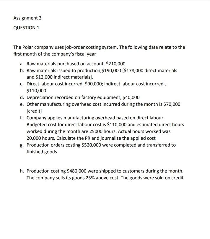Solved Assignment 3 QUESTION 1 The Polar company uses | Chegg.com