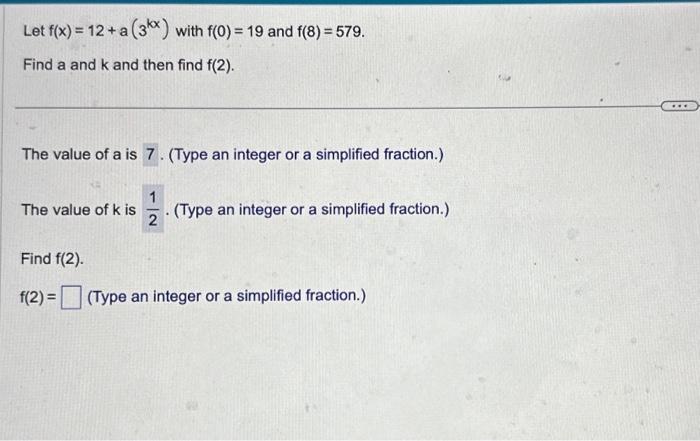 Solved Let f(x) = 12+a (3kx) with f(0) = 19 and f(8) = 579. | Chegg.com