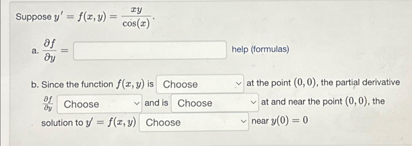 Solved Suppose y'=f(x,y)=xycos(x)a. delfdely= ﻿help | Chegg.com