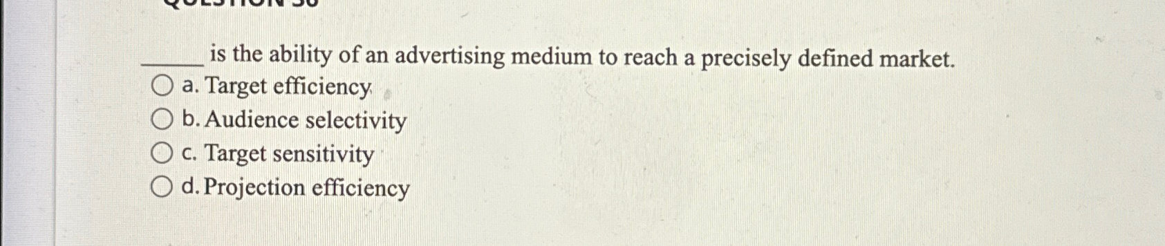 Solved q, ﻿is the ability of an advertising medium to reach | Chegg.com
