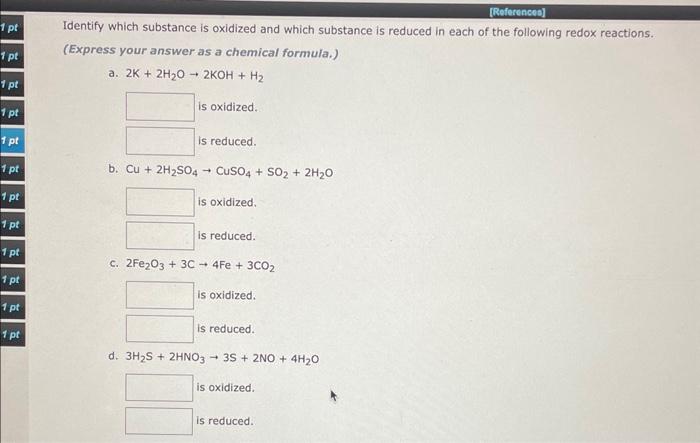 Solved Identify which substance is oxidized and which | Chegg.com