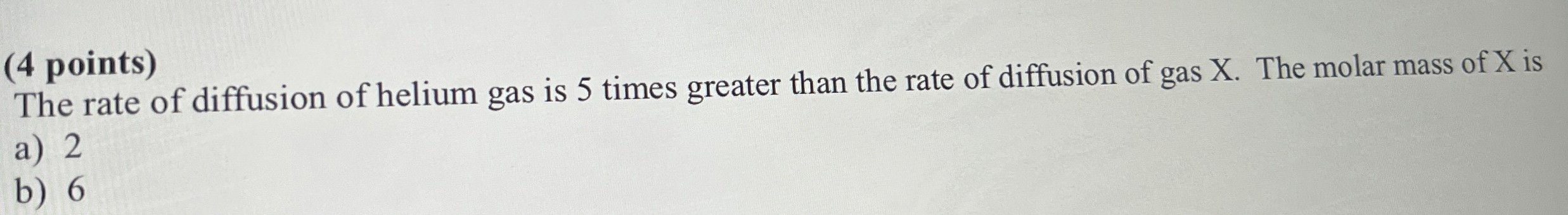 Solved (4 ﻿points)The rate of diffusion of helium gas is 5 | Chegg.com