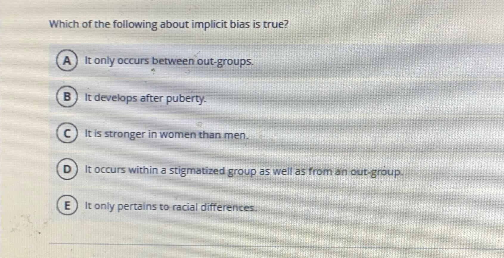 Solved Which of the following about implicit bias is true?It | Chegg.com
