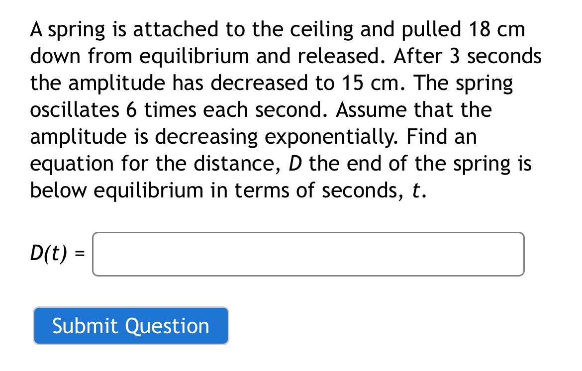 Solved A spring is attached to the ceiling and pulled 18 ﻿cm | Chegg.com