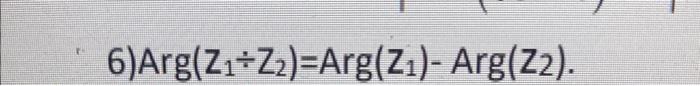 Solved Arg(Z1÷Z2)=Arg(Z1)−Arg(Z2) | Chegg.com