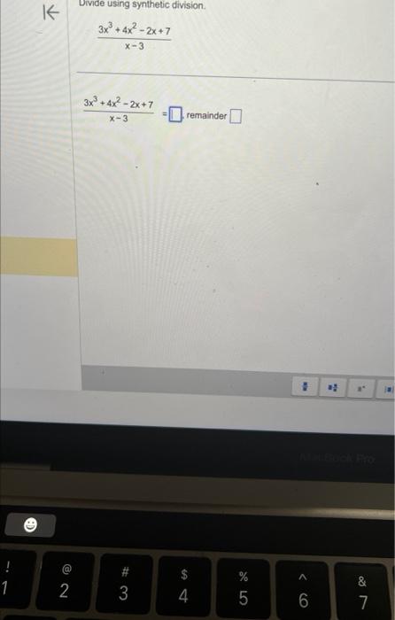 Solved Divide using synthetic division. x−33x3+4x2−2x+7 | Chegg.com