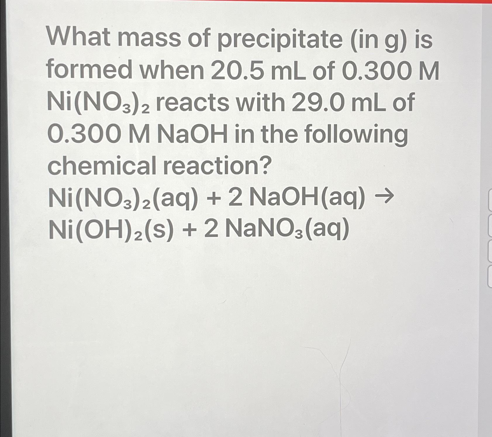 Solved What mass of precipitate (in g) ﻿is formed when | Chegg.com