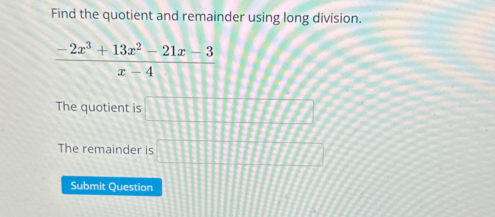 Solved Find the quotient and remainder using long | Chegg.com