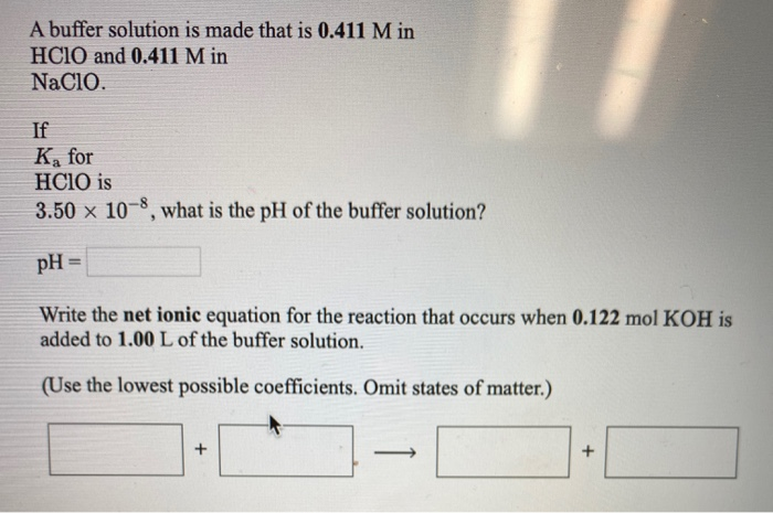 Solved A buffer solution is made that is 0.411 M in HClO and | Chegg.com
