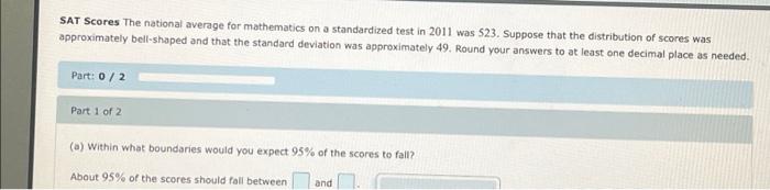 Solved SAT Scores The national average for mathematics on a | Chegg.com