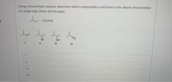 Solved Using retrosynthetic analysis, determine which | Chegg.com