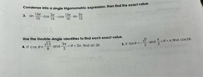 Solved Condense into a single trigonometric expression, then | Chegg.com