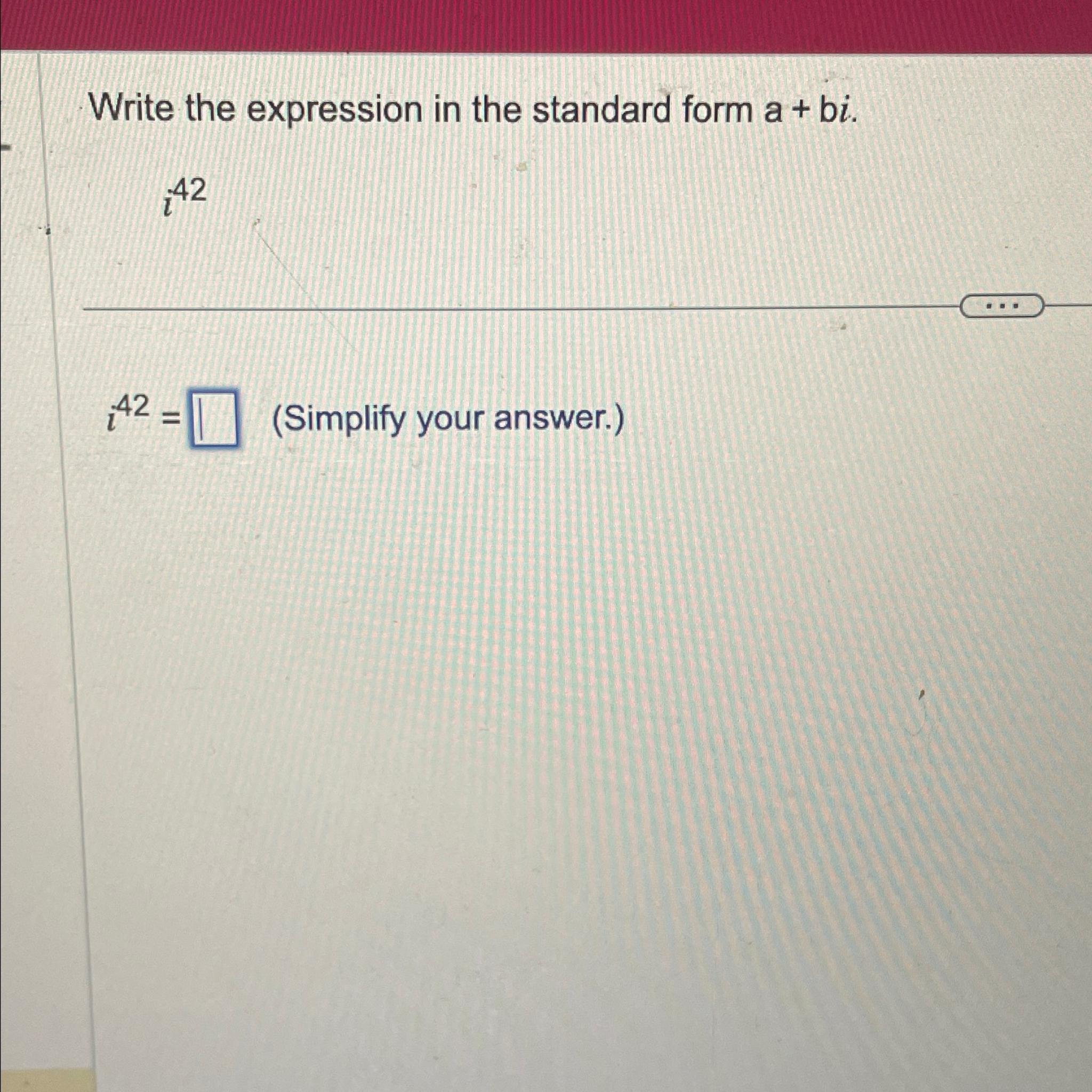 Solved Write the expression in the standard form | Chegg.com