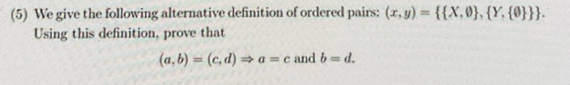 Solved (5) ﻿We give the following alternative definition of | Chegg.com